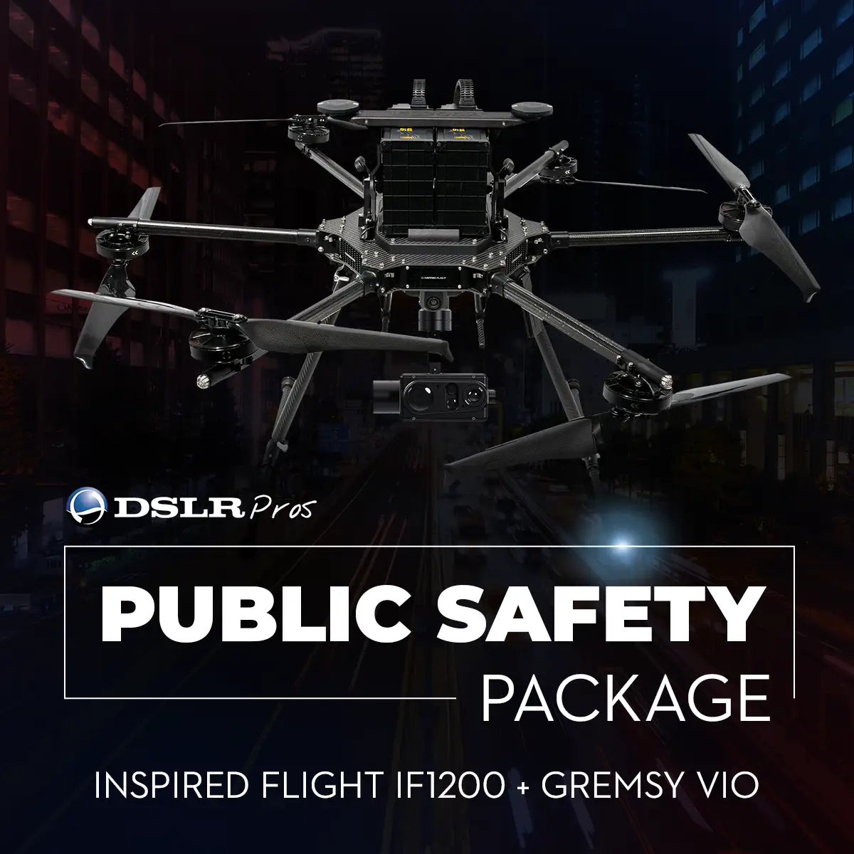 DSLRPros Inspired Flight IF1200 Public Safety Package – DSLRpros